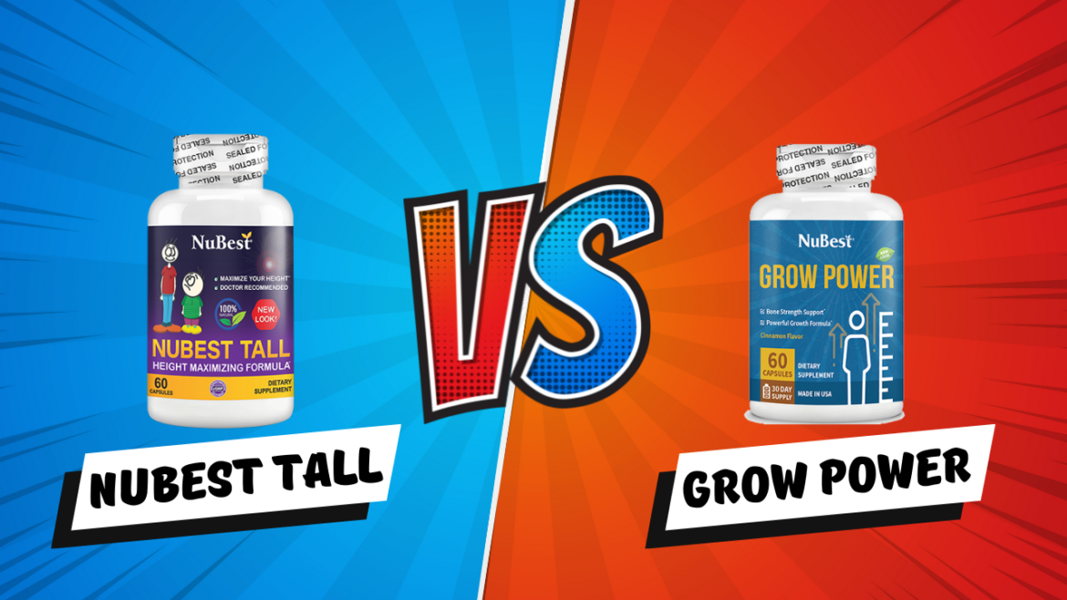 Nubest Tall vs. Grow Power: Choosing the Right Height Growth Supplement